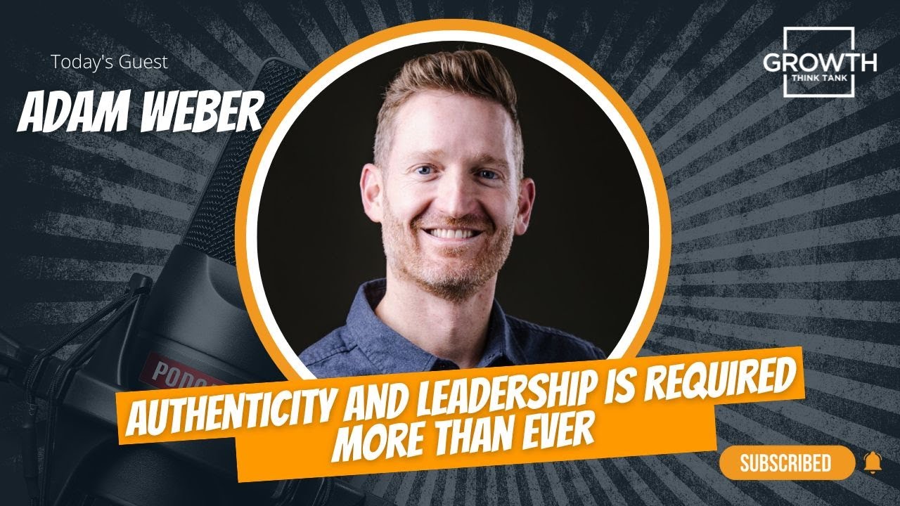 Authenticity and Leadership Is Required More Than Ever with Adam Weber at 15Five.com - YouTube