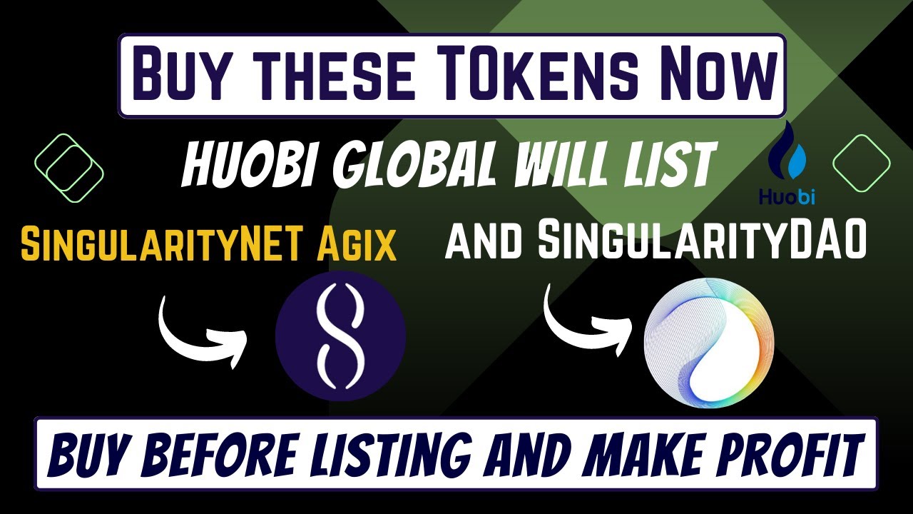 Huobi Will List AGIX Coin And SDAO Coin | SingularityDAO Coin and ...