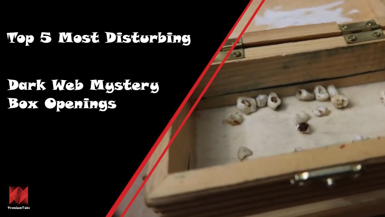 Top 5 Most Disturbing DARK WEB MYSTERY BOX OPENINGS! - YouTube