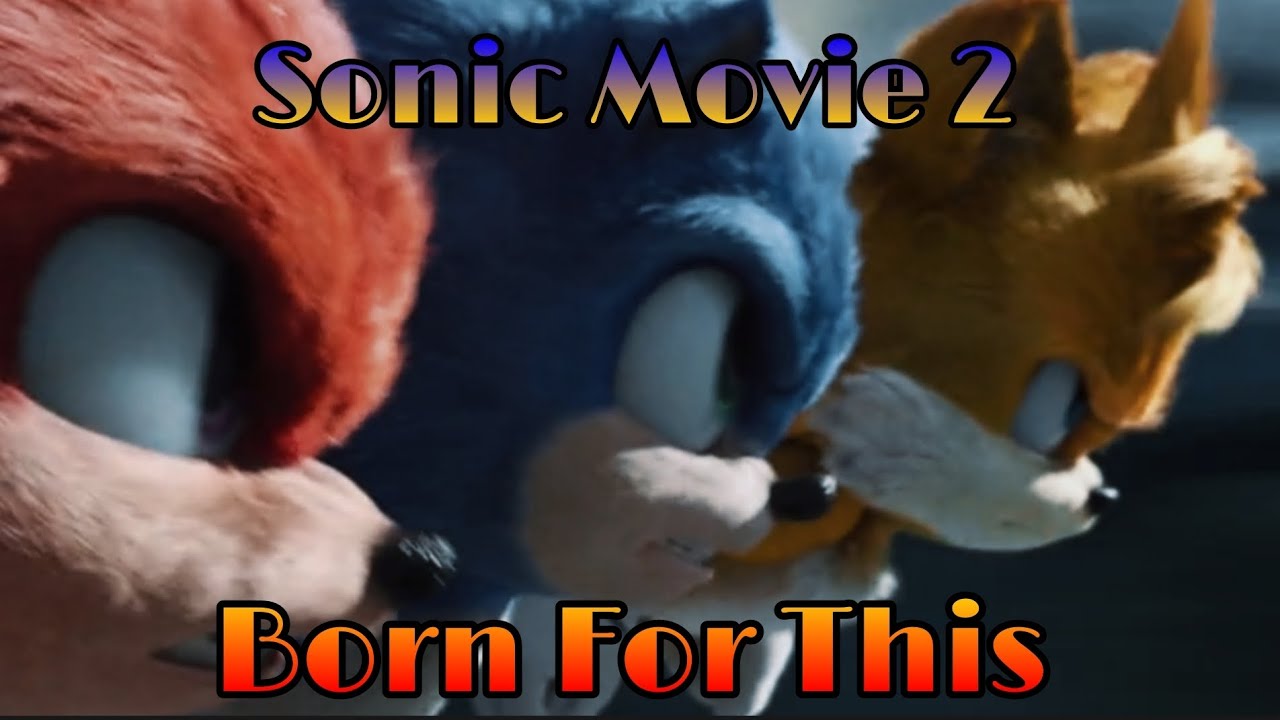 Sonic Movie 2 - Born For This - YouTube