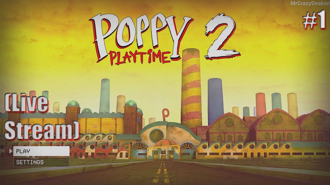 Poppy Playtime Chapter 2 (Live Stream) Part 1 Here We Go Again! - YouTube