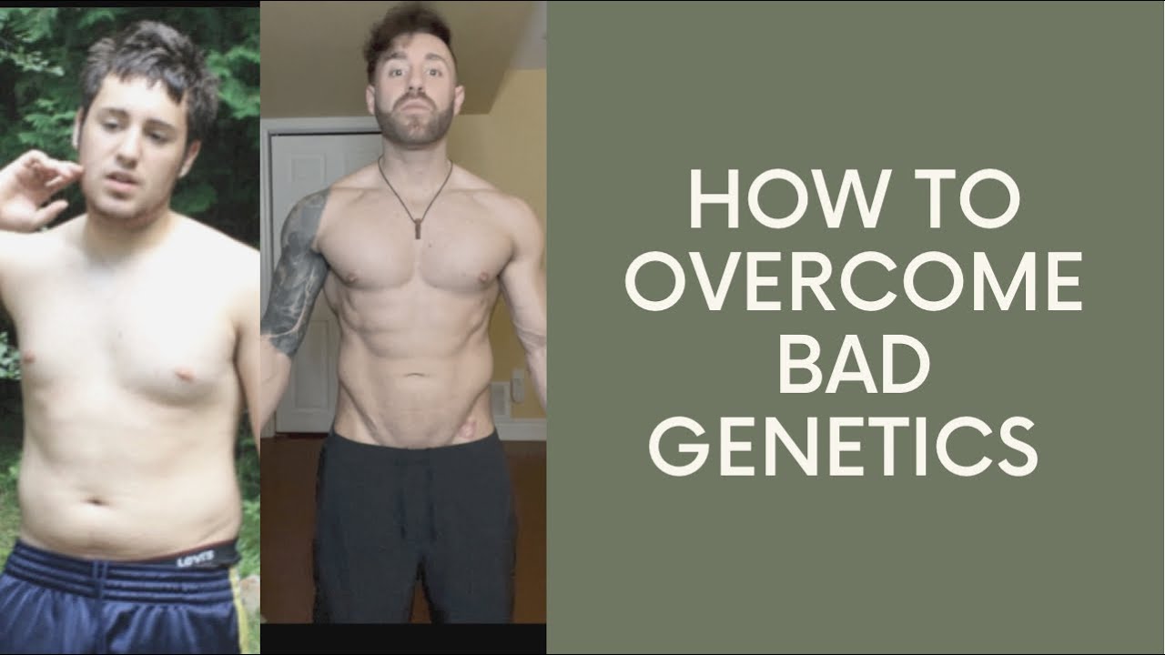How to overcome your bad genetics - YouTube