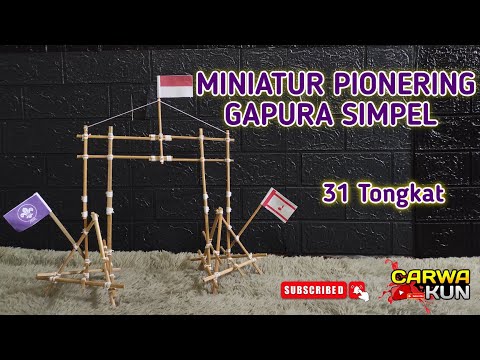 PIONERING PRAMUKA|| PIONERING GAPURA KERES|| miniatur pionering gapura