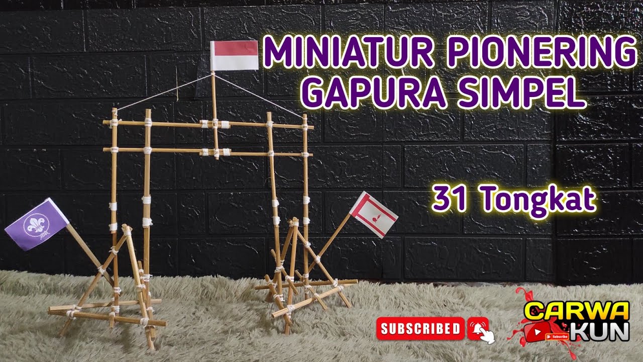 PIONERING PRAMUKA|| PIONERING GAPURA KERES|| miniatur pionering gapura ...