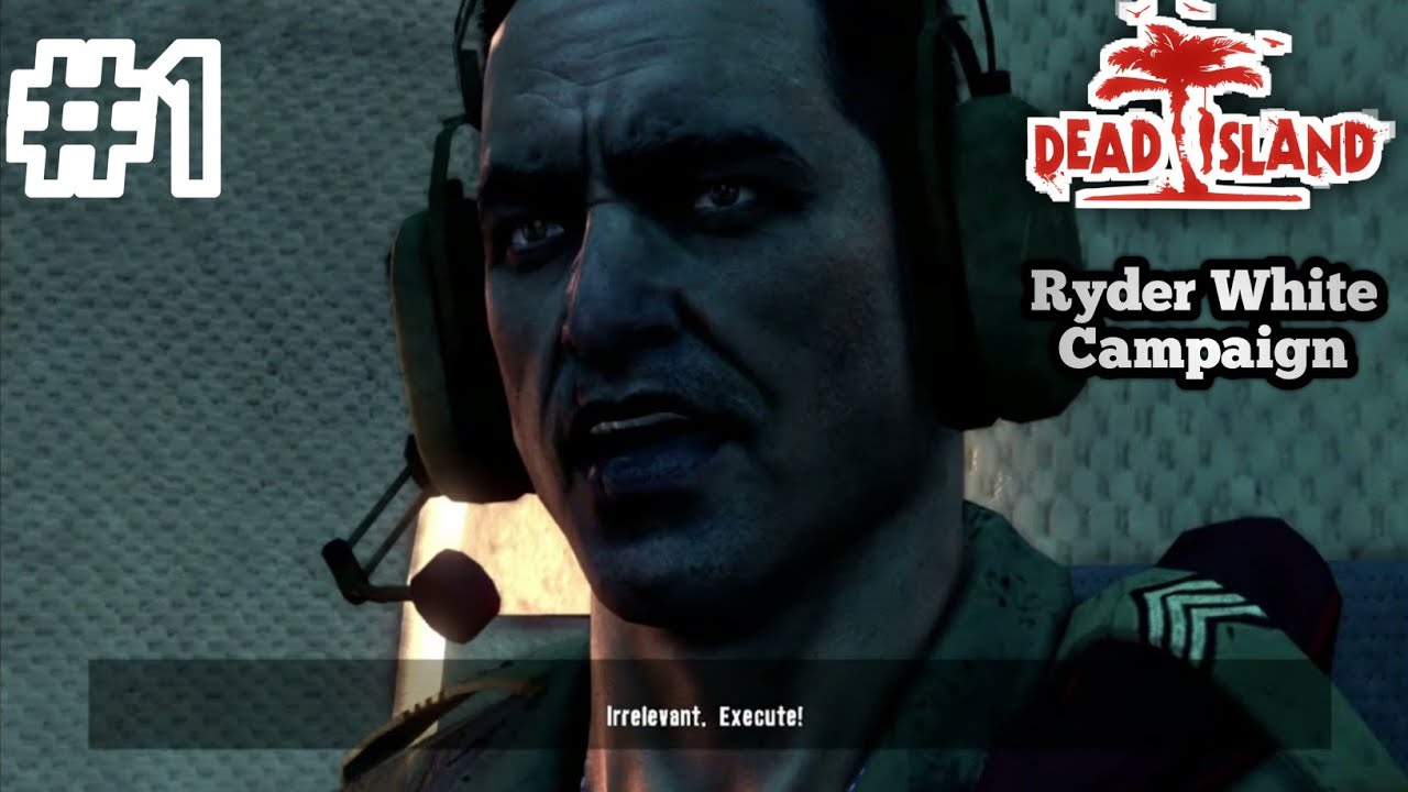 Dead Island Gameplay Walkthrough | Ryder White Campaign Part 1 - The ...