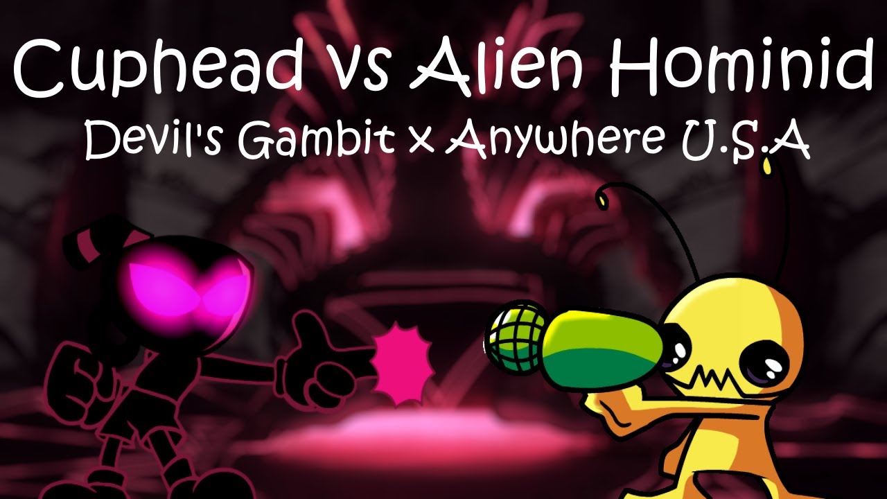 Nightmare Cuphead vs Alien Hominid (Devil's Gambit x Anywhere U.S.A ...