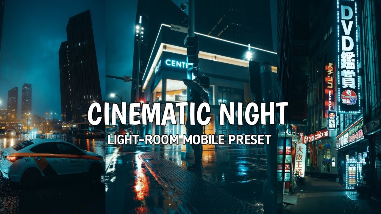 Creating Stunning Nighttime Scenes with Cinematic Lightroom Mobile ...