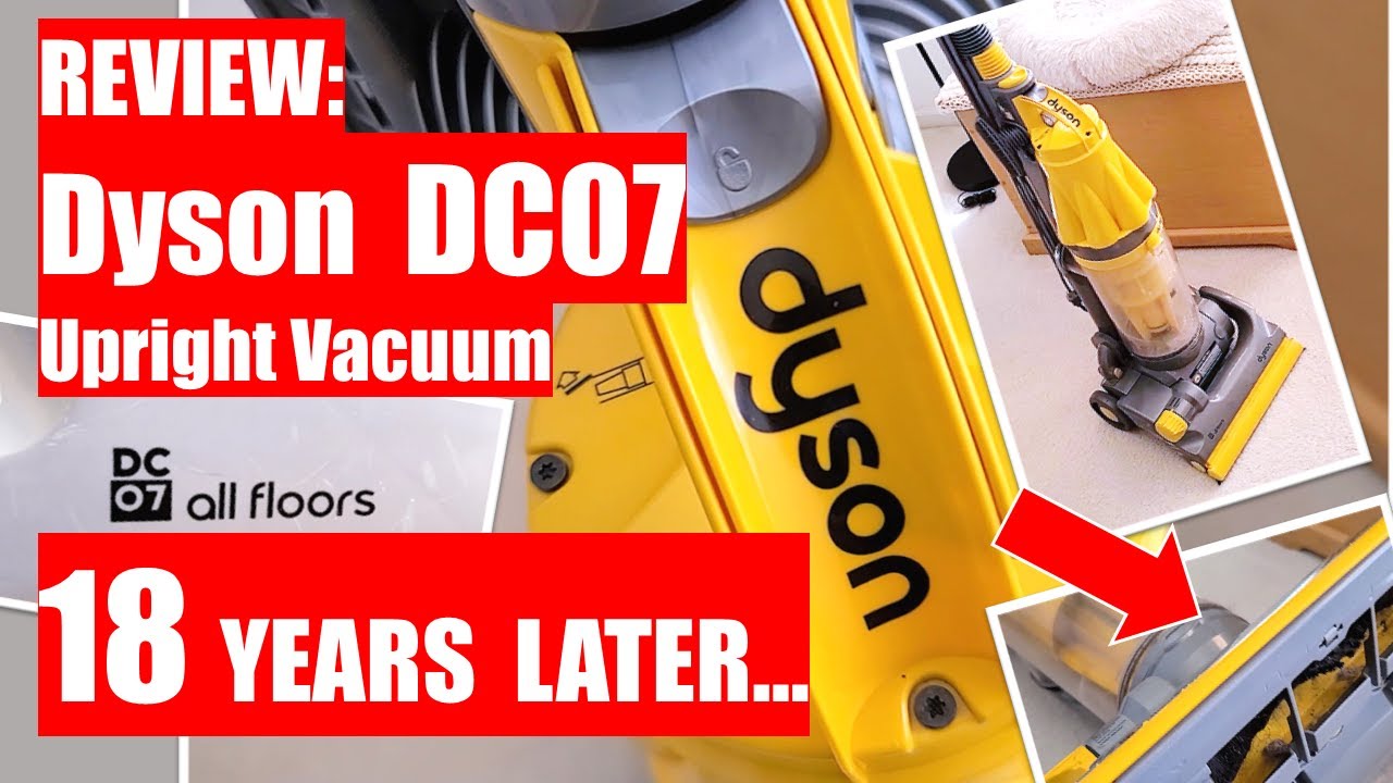 REVIEW: DYSON DC07 Upright Vacuum - 18 Years Later... - YouTube