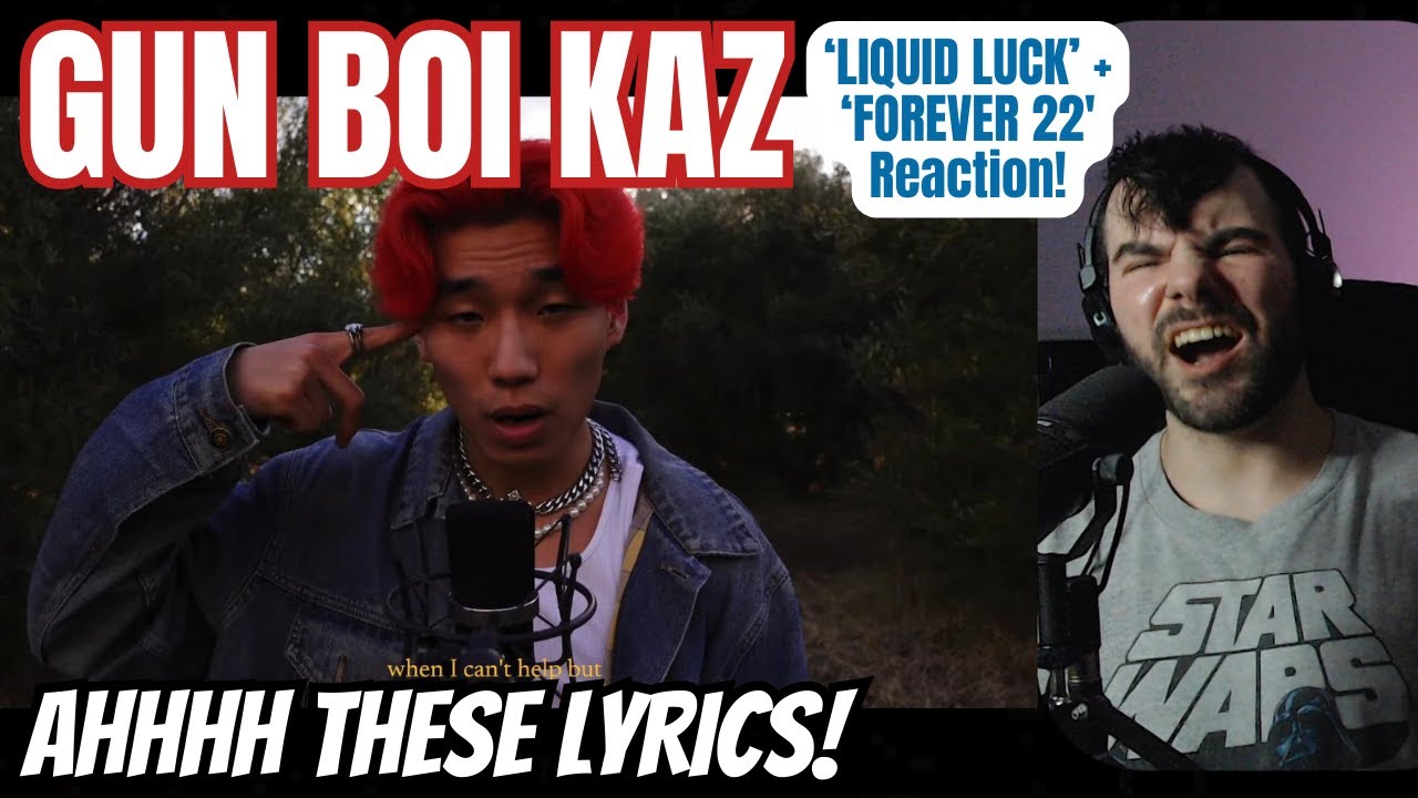 GUN BOI KAZ - 'Liquid Luck' + 'Forever 22' Reaction! - YouTube