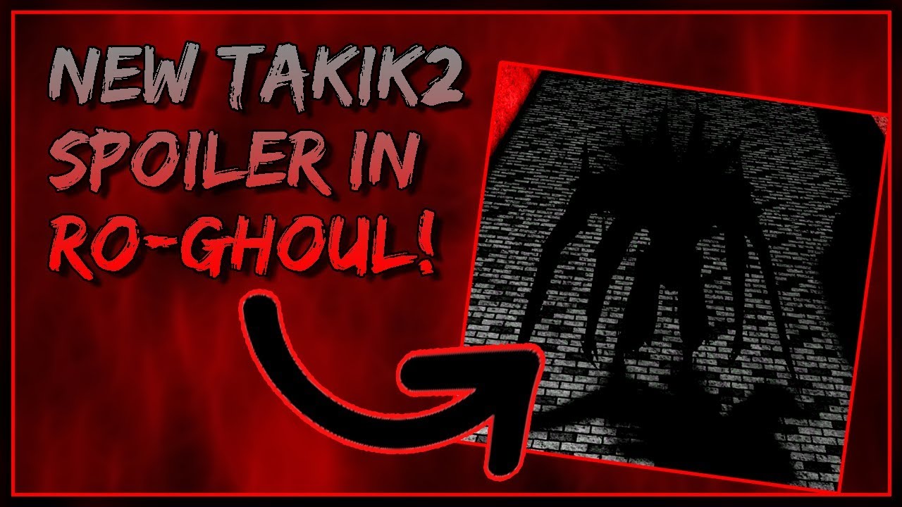 *NEW* TAKIK2 SPOILER IN RO-GHOUL! (HUGE!) | Roblox - YouTube