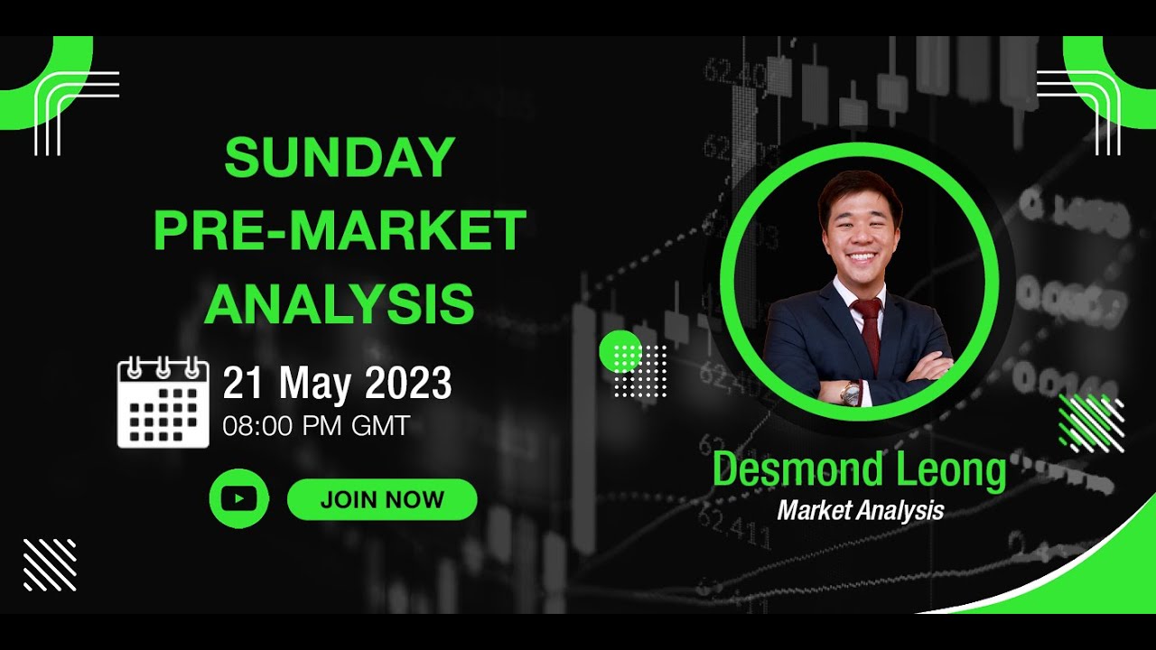 Sunday Pre-Market Analysis with Desmond 21 May 2023 - YouTube