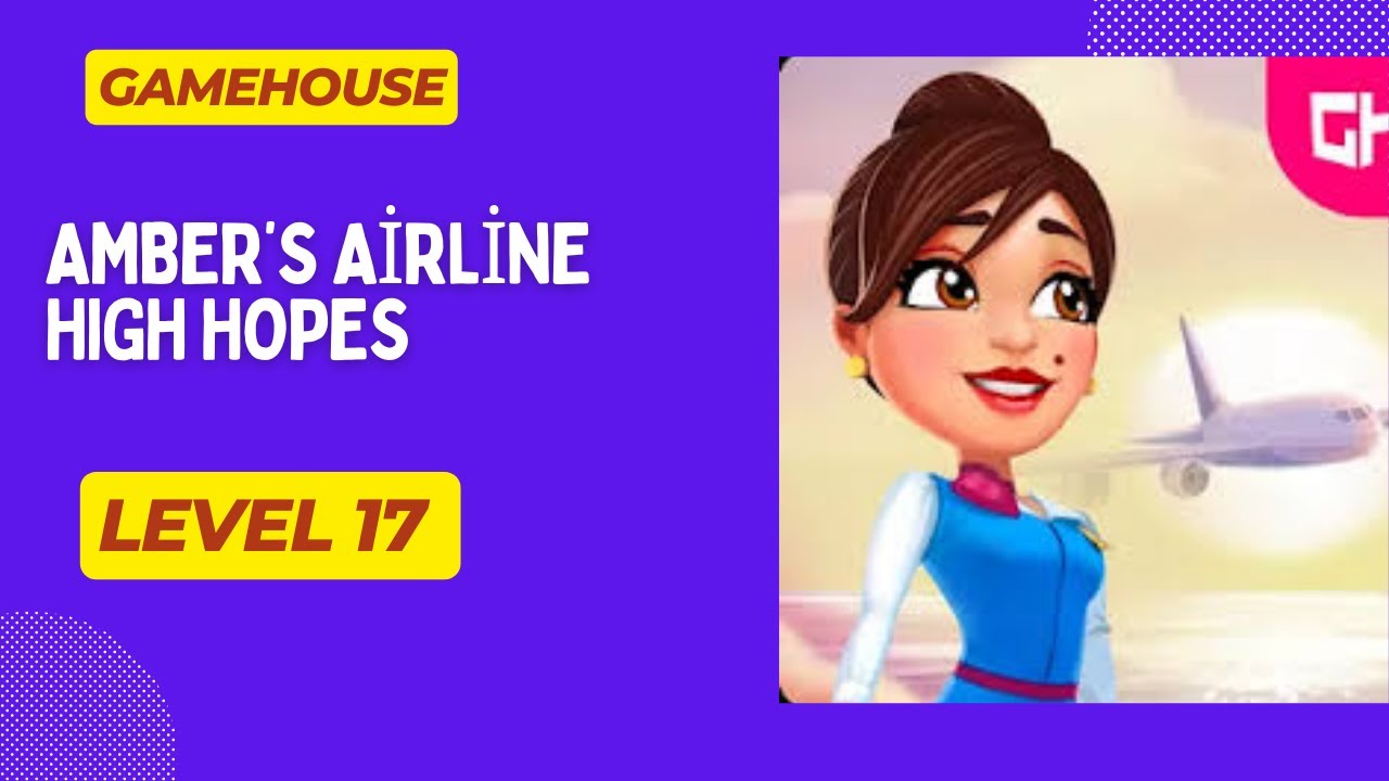 GameHouse Amber’s Airline High Level 17 - YouTube
