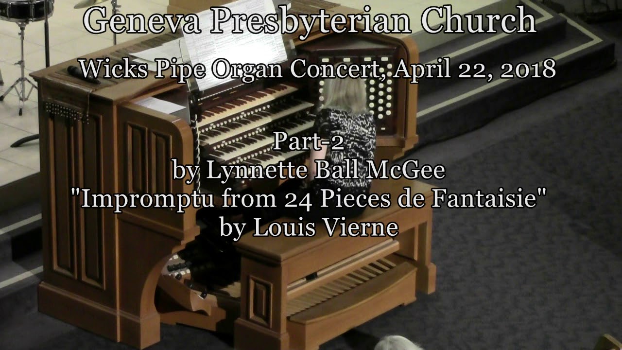 Geneva Organ Concert-Part 2, by Lynnette Ball McGee & Philip Riddick ...