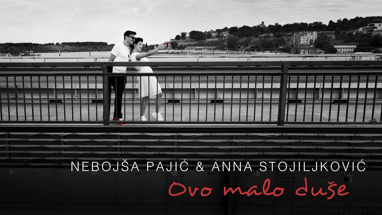 Nebojsa Pajic i Anna Stojiljkovic - Ovo malo duse ( OFFICIAL VIDEO ...
