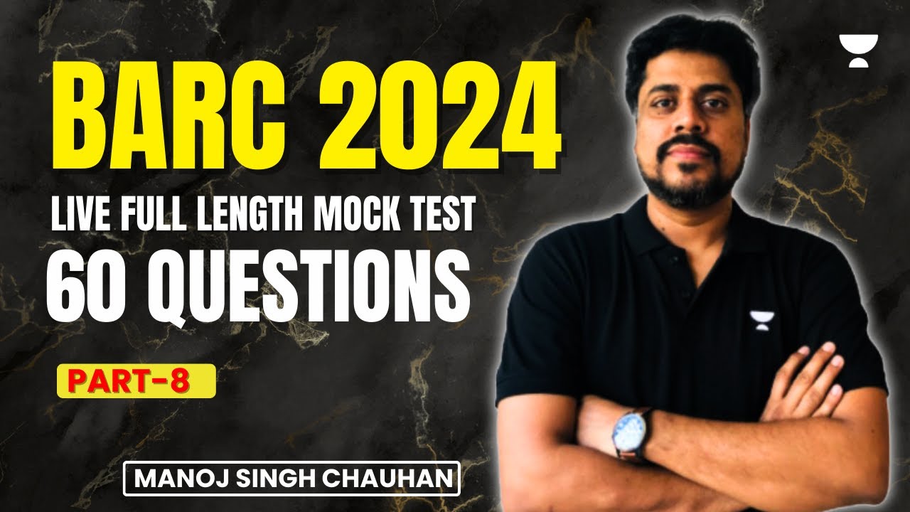 BARC - 2024 | Live Full Length MOCK TEST - 60 Questions Part - 8 ...