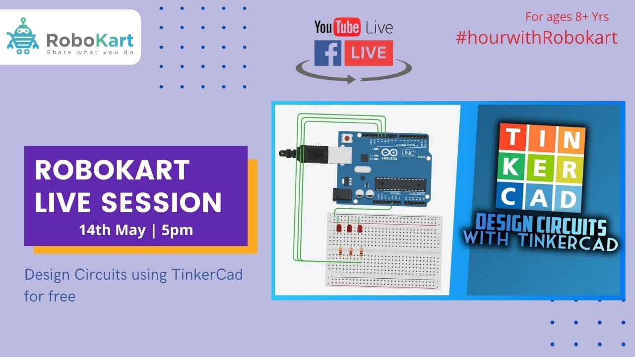 Design Design Circuits using TinkerCad - Robokart Live Session | 14th ...
