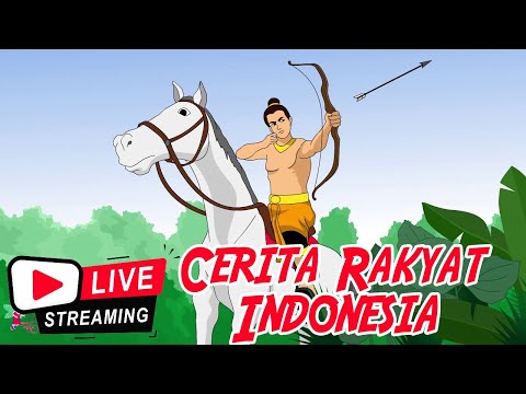 CERITA RAKYAT INDONESIA Non Stop  | Live Stream  Dongeng Kita