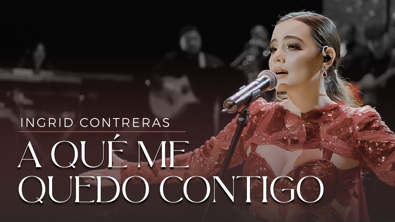 A Qué Me Quedo Contigo - Ingrid Contreras (Volumen 3) En Vivo ...