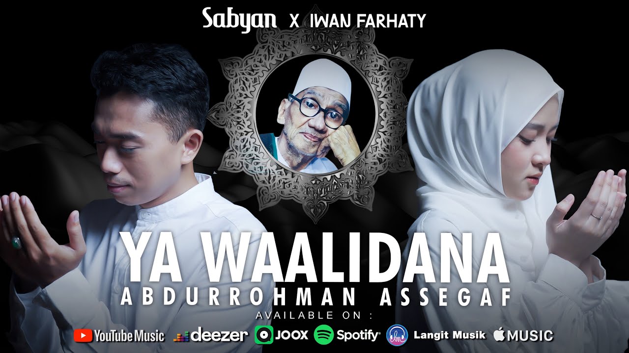 YA WALIDANA ABDURROHMAN ASSEGAF - SABYAN - YouTube