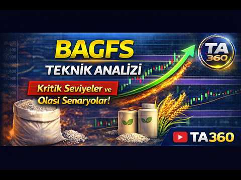 BAGFS HİSSESİ TEKNİK ANALİZ | Kritik Destek Direnç ve Olası Senaryolar