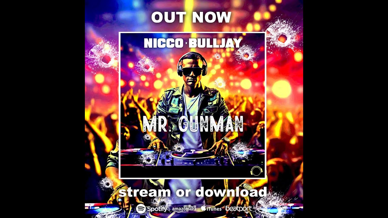 NICCO x BULLJAY - MR. GUNMAN (Extended Mix) - YouTube