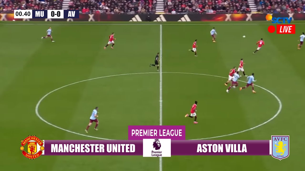 🔴 LIVESTREAM MU VS ASTON VILLA - YouTube