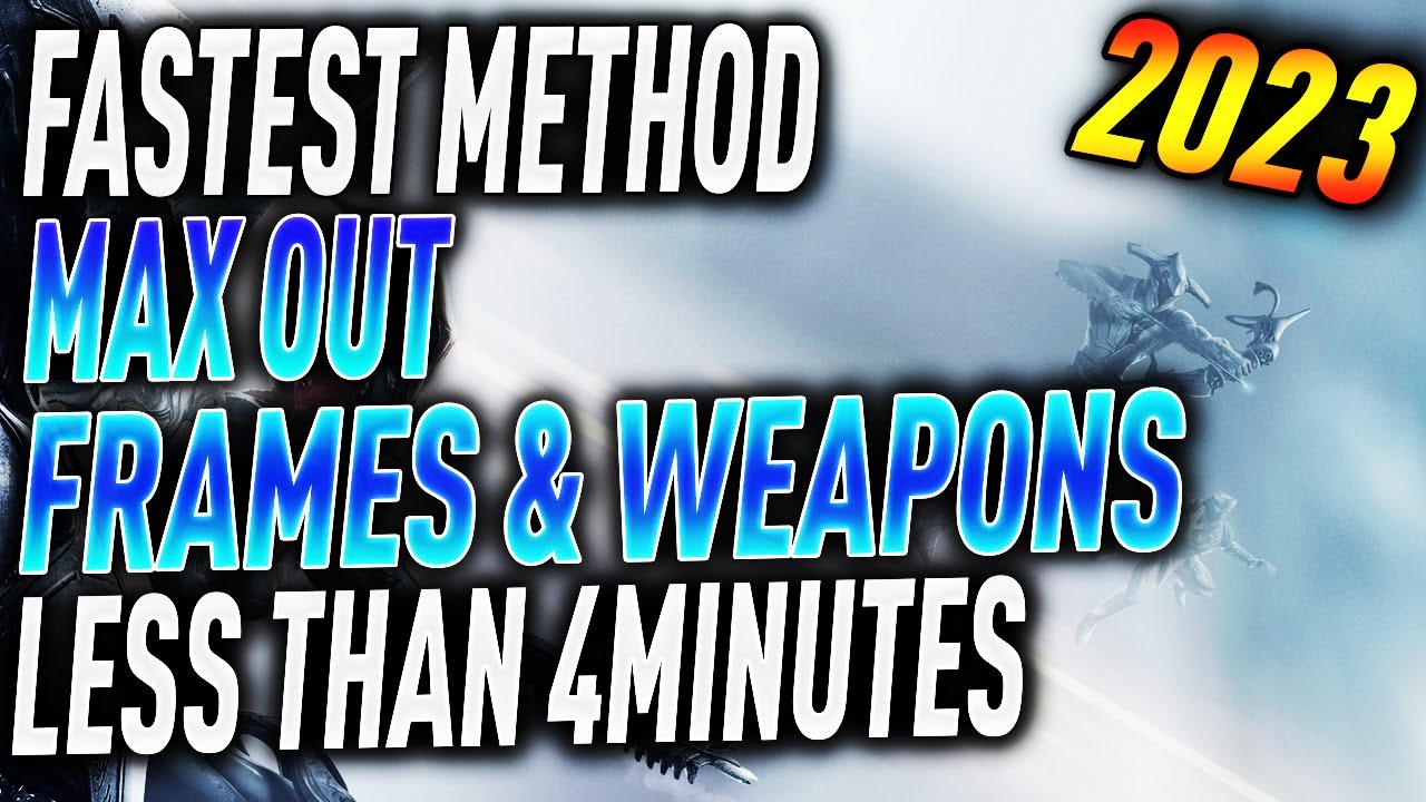 2023 FASTEST METHOD to MAX your FRAME & WEAPONS in LESS THAN 4 MINUTES ...