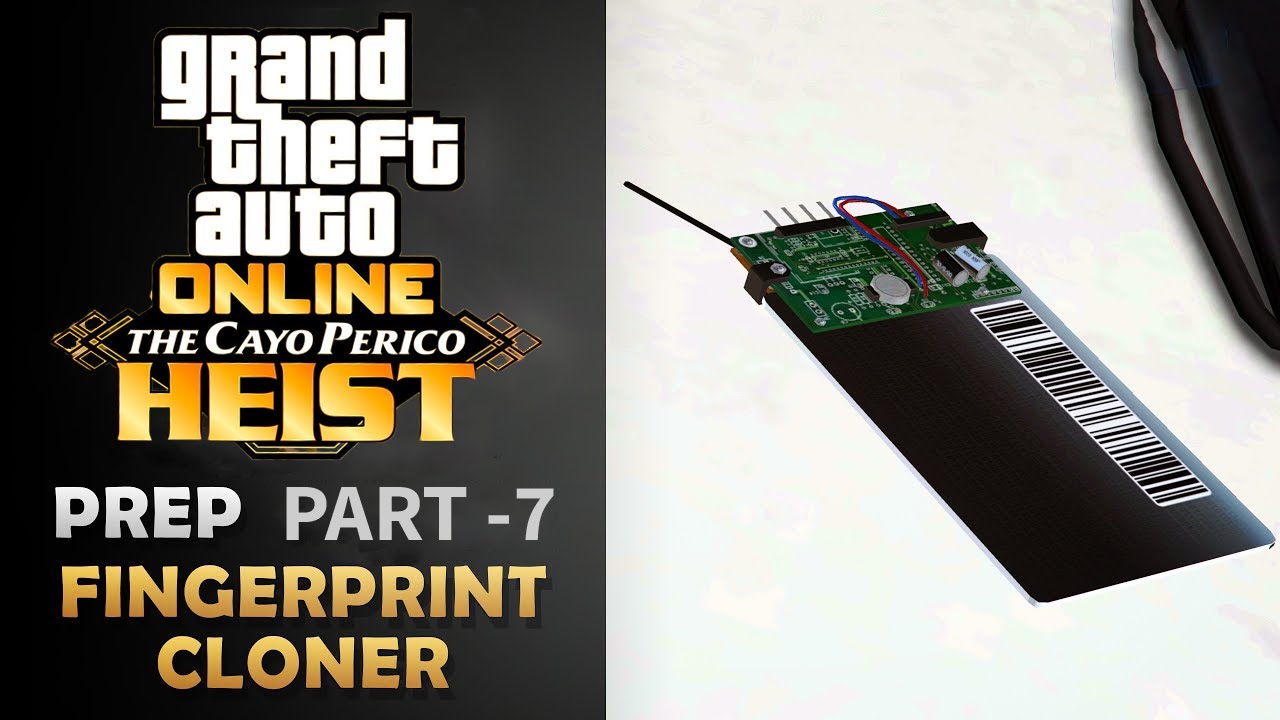 Grand Theft Auto V Online - The Cayo Perico Heist [ Fingerprint Cloner ...
