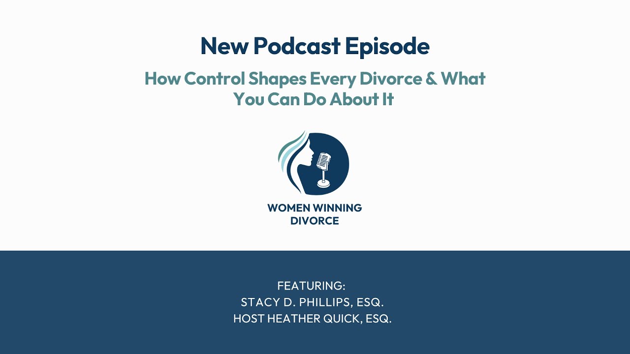 WWD #156 How Control Shapes Every Divorce & What You Can Do About It ...