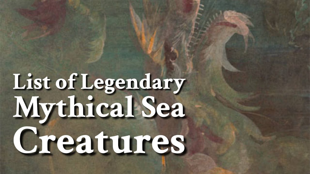 Legendary Mythical Sea Creatures: A Comprehensive List - YouTube