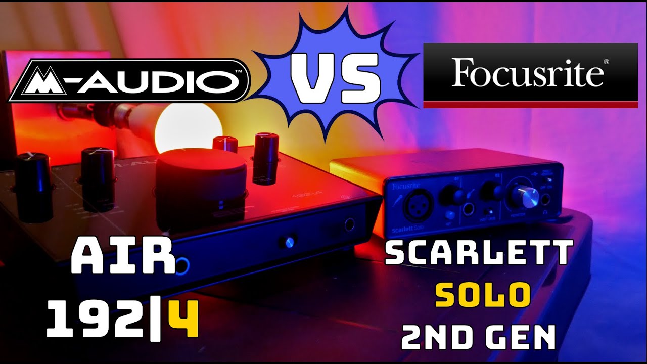 M Audio Air 192|4 Comparison vs Focusrite Scarlett Solo 1ST/2ND GEN ...