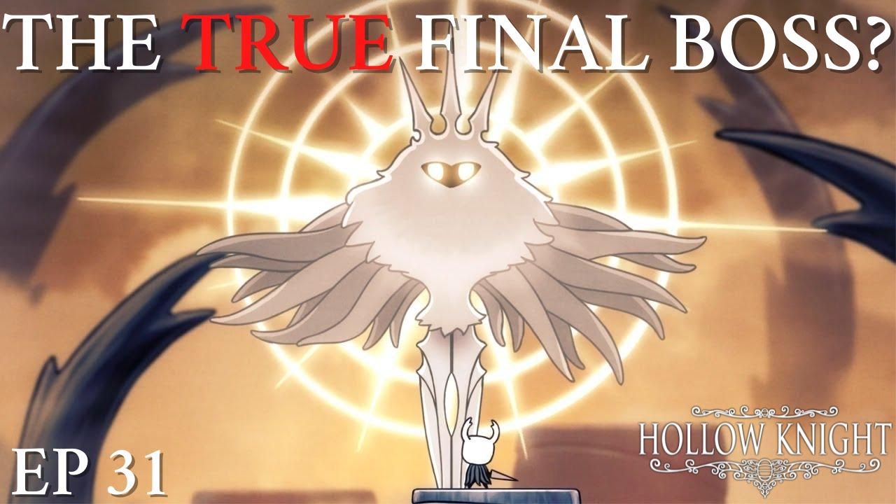 I FOUND THE SECRET FINAL BOSS!| Hollow Knight - Ep. 31 - YouTube