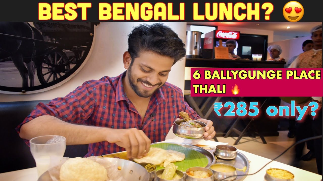Darun BENGALI LUNCH korlam 😍 | 6 Ballygunge Place Thali - YouTube