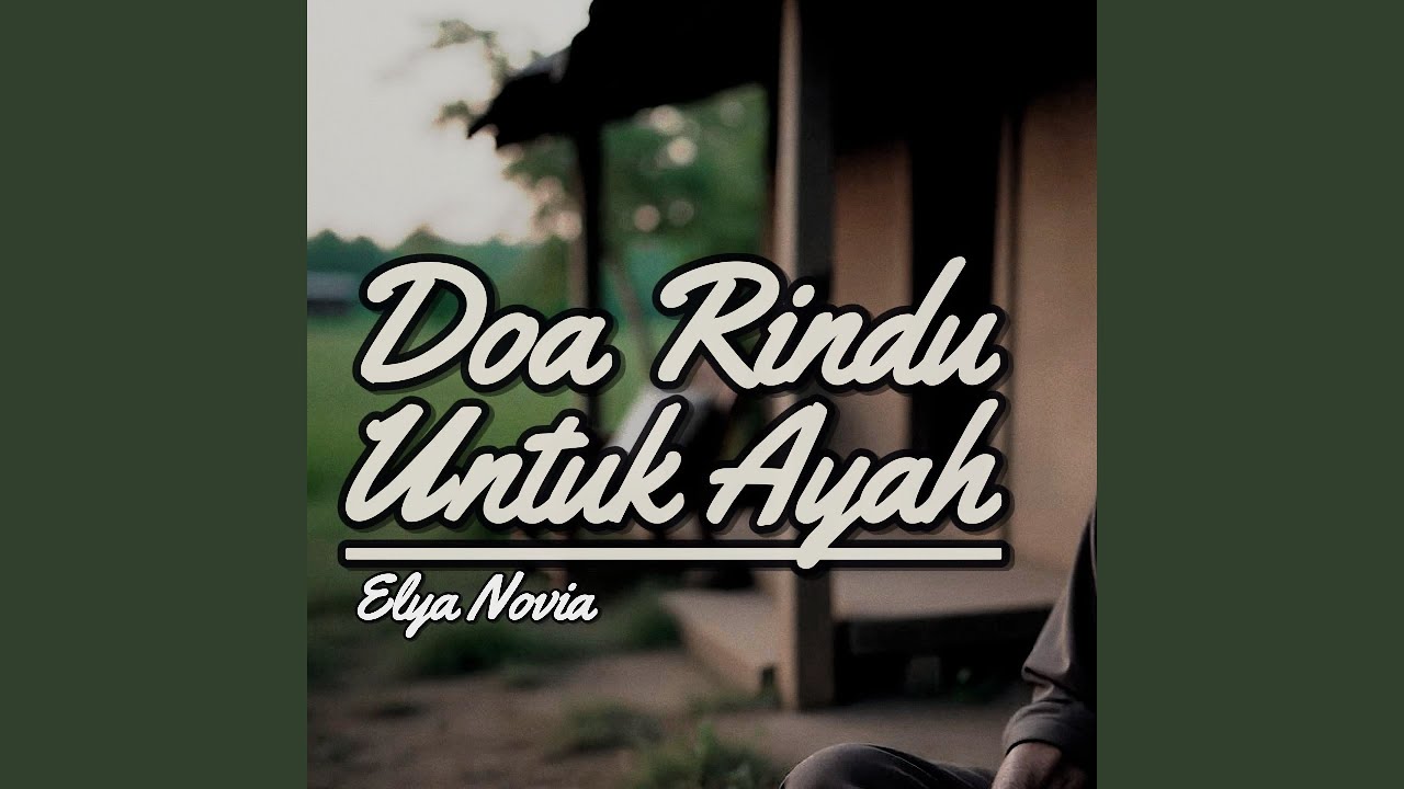 Doa Rindu Untuk Ayah - YouTube