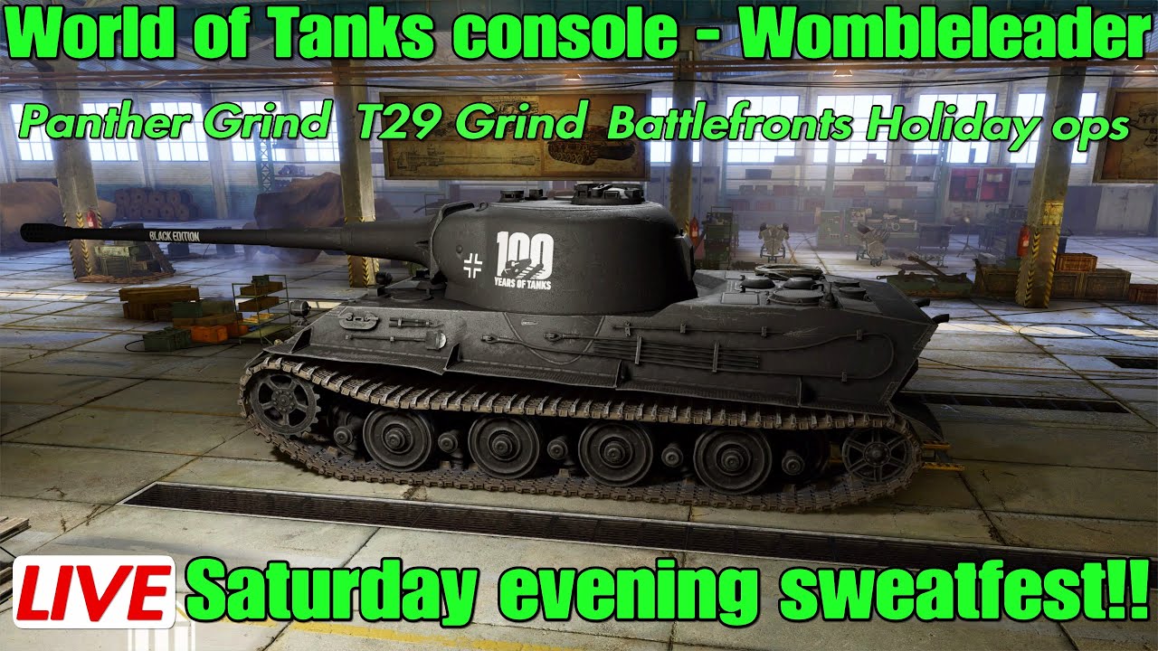 World of tanks console - wombleleader.....Short stream on Saturday ...