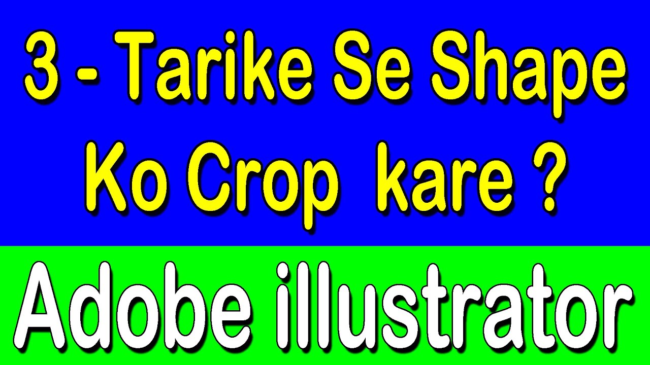 3 Simple Ways To Crop Shape In Adobe Illustrator In Hindi YouTube 3-simple-ways-to-crop-shape-in-adobe-illustrator-in-hindi-youtube