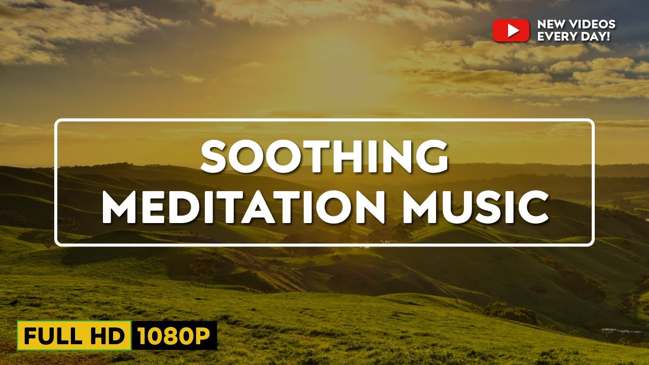 Soothing Meditation Music for Relaxation and Inner Peace - YouTube