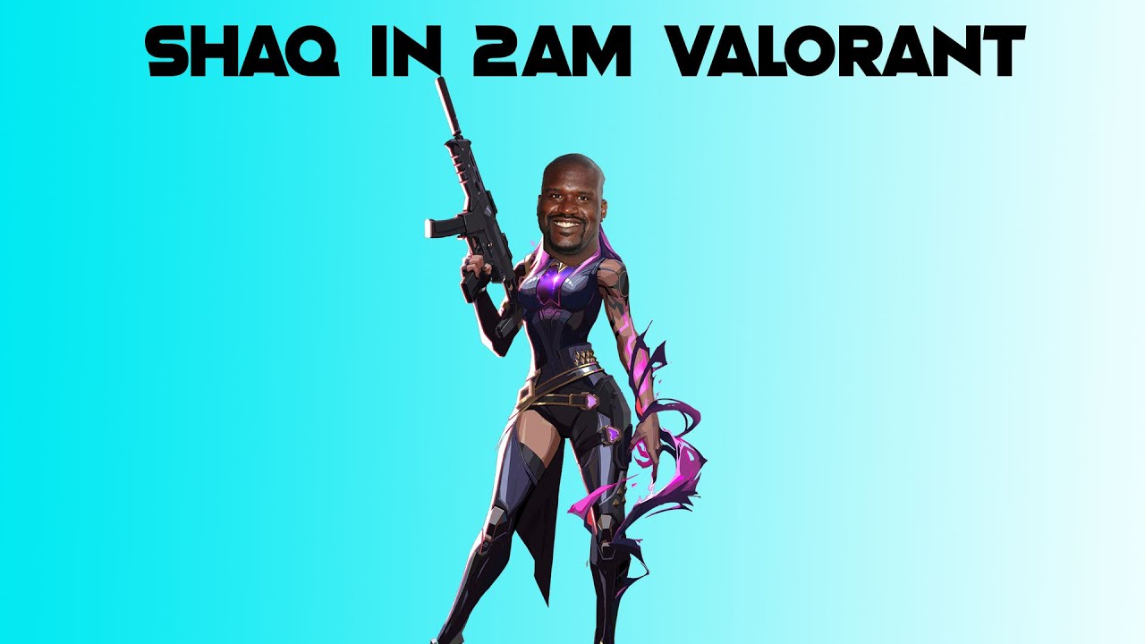 SHAQ IN 2AM VALORANT - YouTube