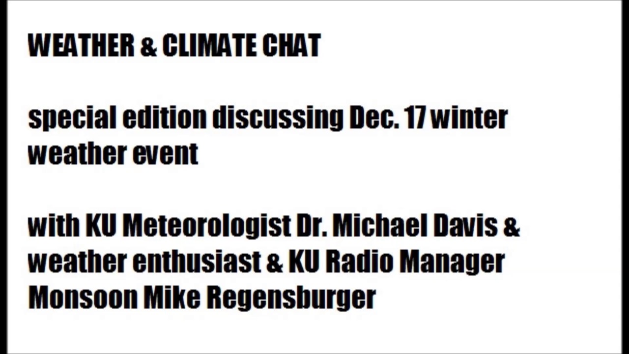 Weather & Climate Chat (Special Edition discussing Dec. 17 weather ...