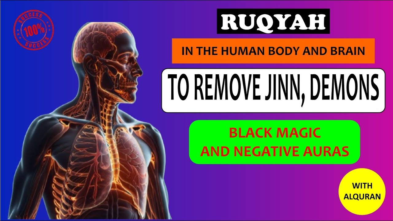 RUQYAH TO REMOVE JINN, DEMONS, BLACK MAGIC AND NEGATIVE AURAS IN THE ...