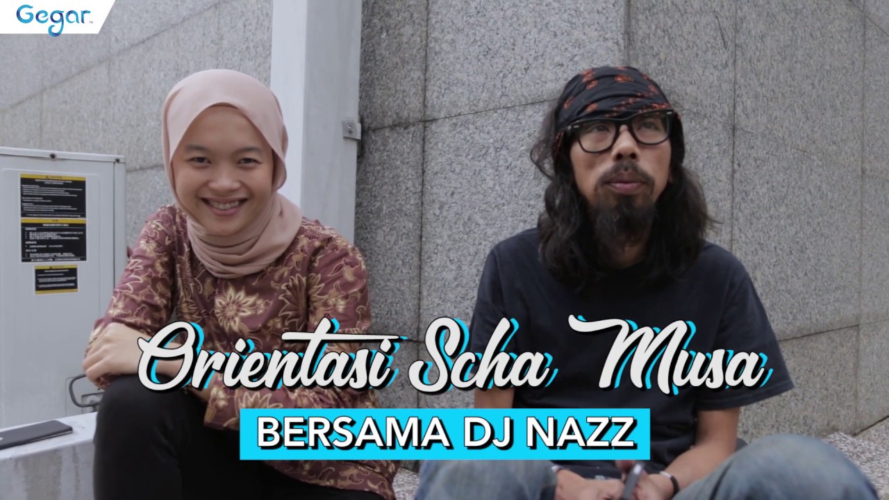Orientasi Scha Musa Bersama DJ Nazz - YouTube