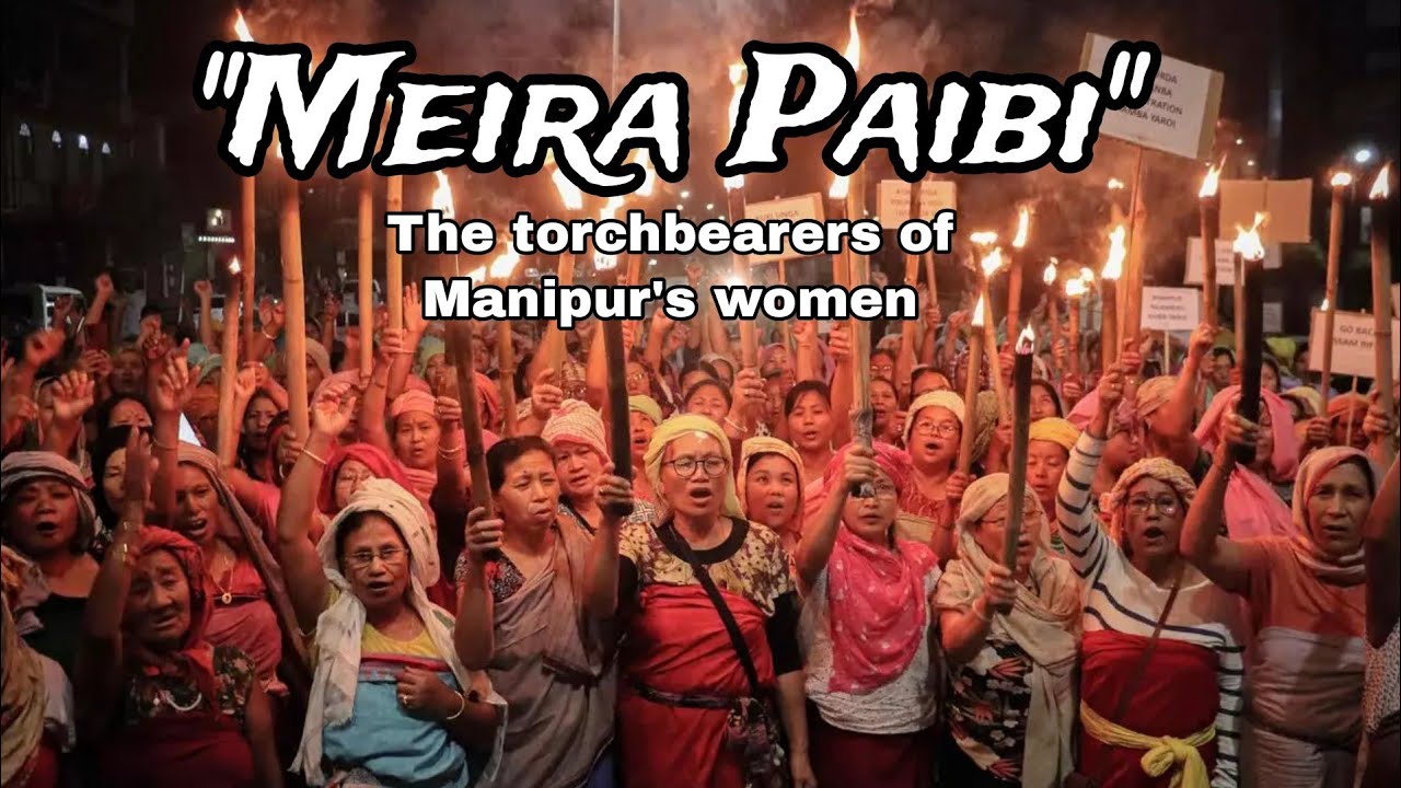 "Meira Paibi" The torchbearers of Manipur's women - YouTube