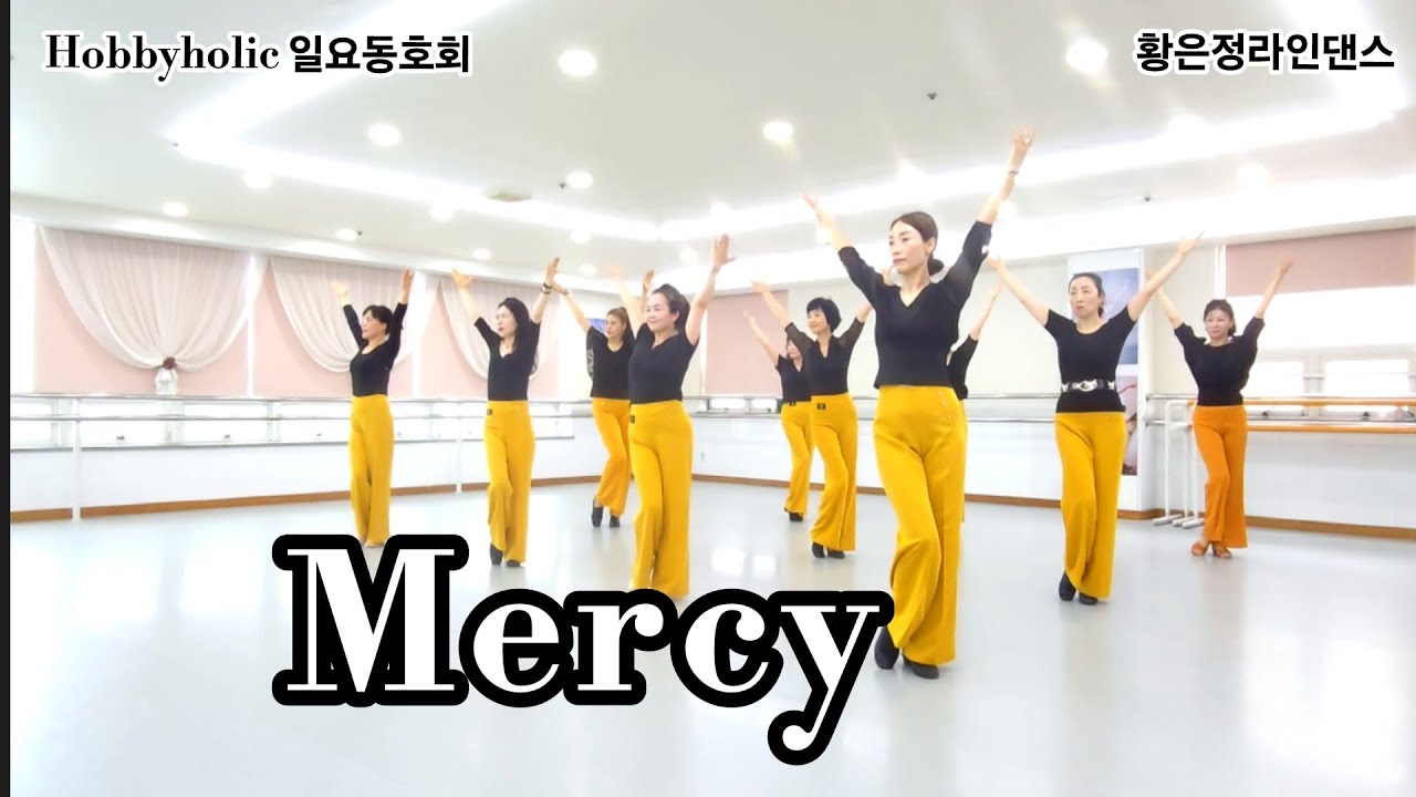 Mercy Line Dance - Intermediate Level/#하비홀릭라인댄스 #황은정라인댄스 #부산북구지부 - YouTube