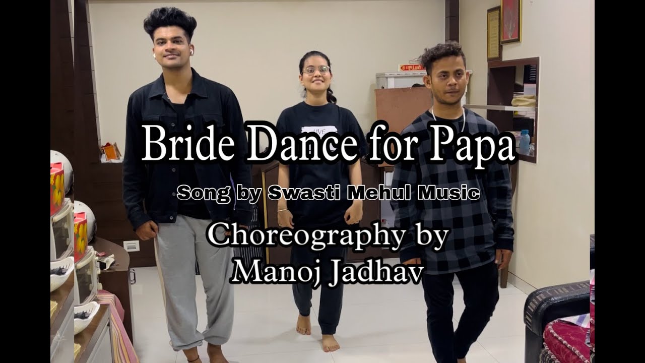 Bride dance song for papa | Sangeet choreography by Manoj jadhav | Song by Swasti Mehul #dance ...