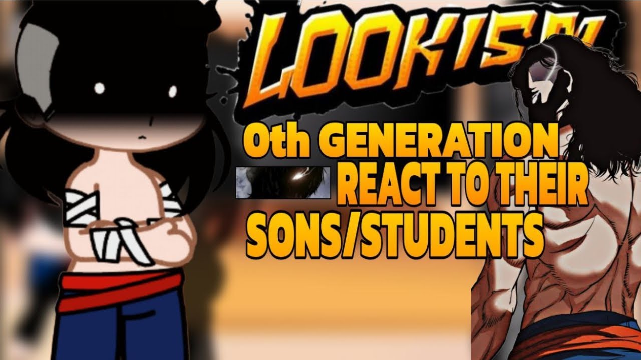 0th generation react to their sons/students || part 1/? || Lookism ...