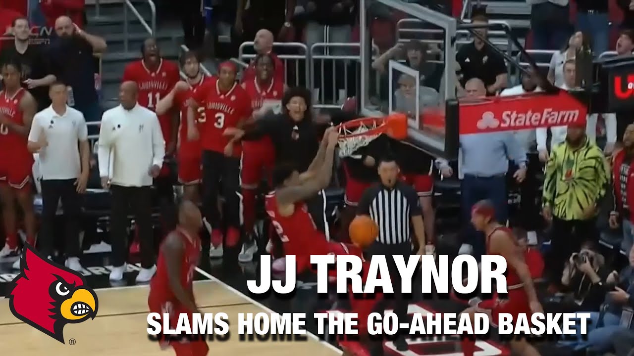 JJ Traynor Slams Home The Louisville Go-Ahead Dunk - YouTube