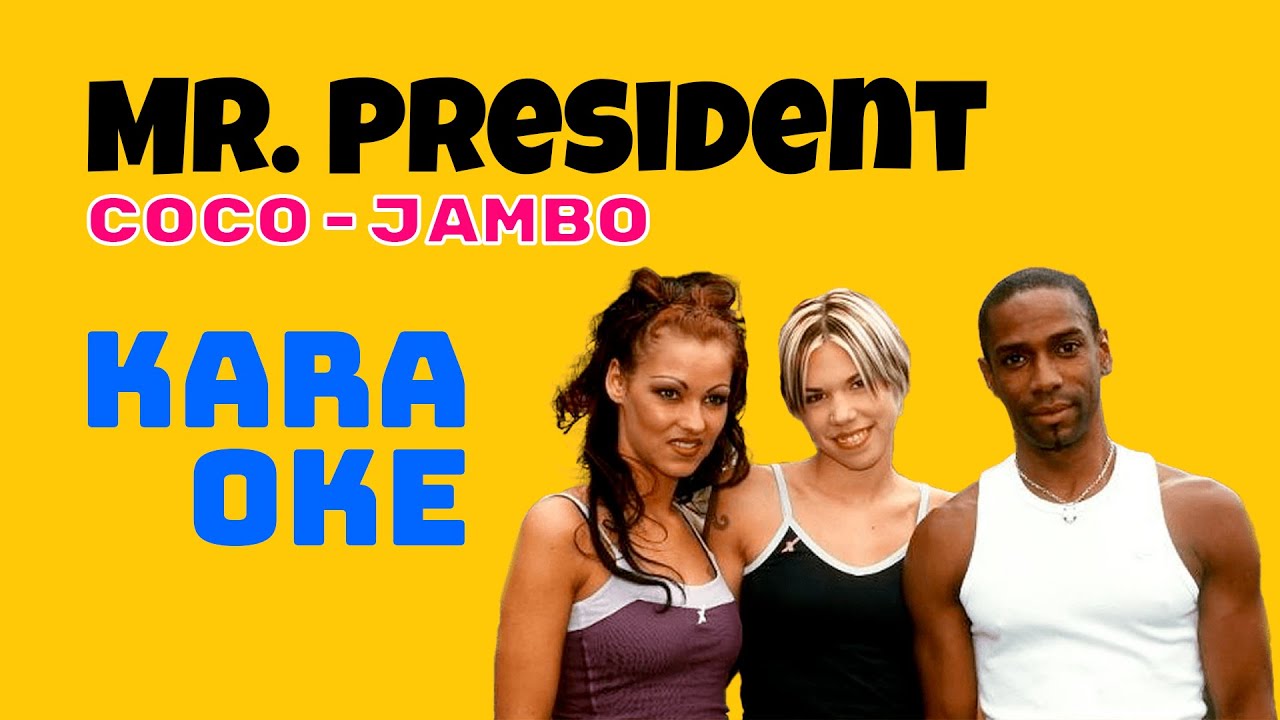 Mr. President Coco Jambo karaoke - YouTube