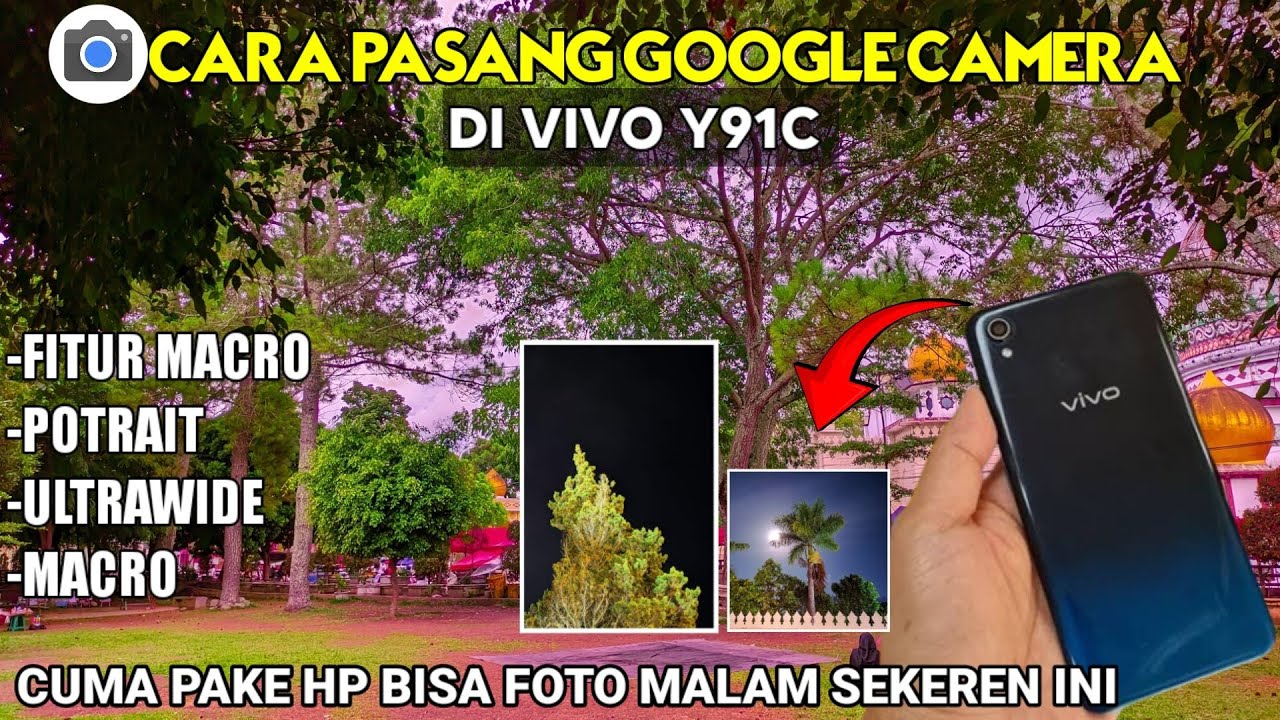 Terbaru ‼️ Cara Gampang Pasang Google Camera Di Hp Vivo Y91c Tanpa Root ...