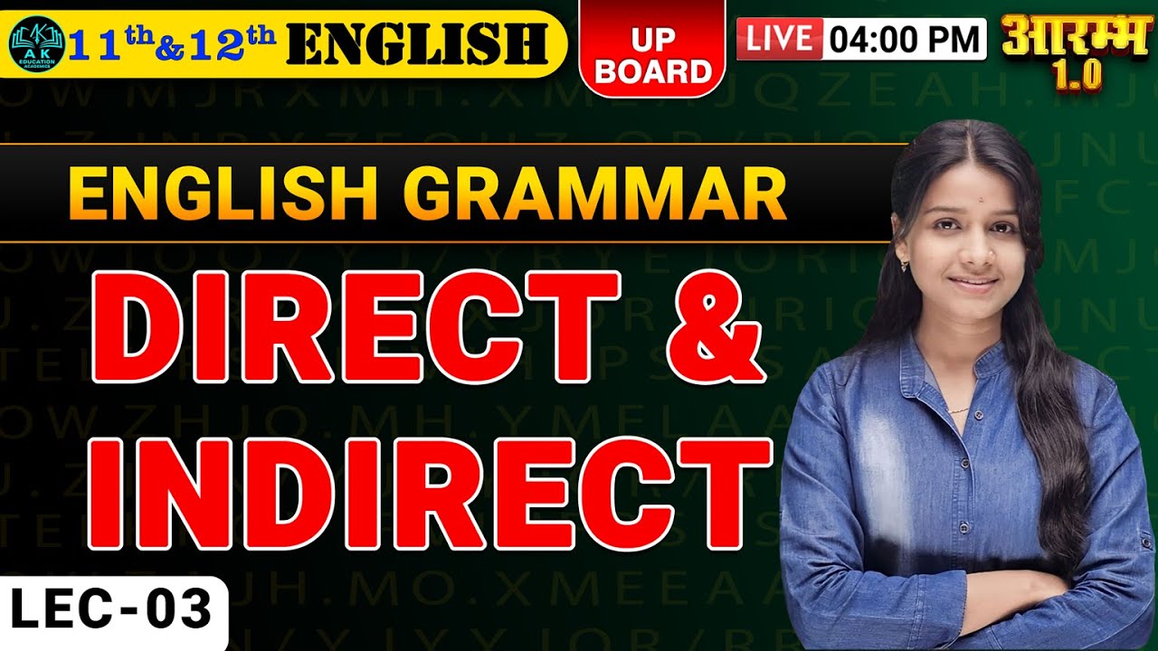 English grammar Up Board 11th & 12th | Direct and Indirect | lec - 03 | आरम्भ 1.0 बैच | - YouTube