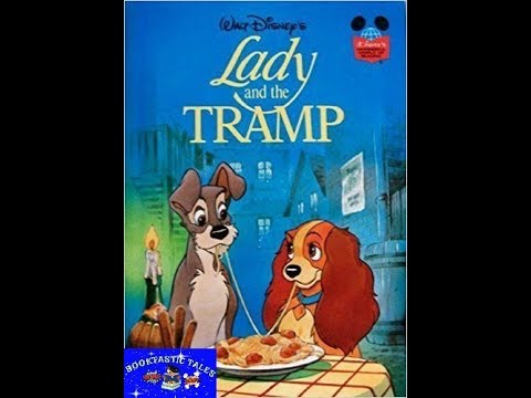 LADY AND THE TRAMP-READ ALOUD CHILDREN'S BOOK - YouTube